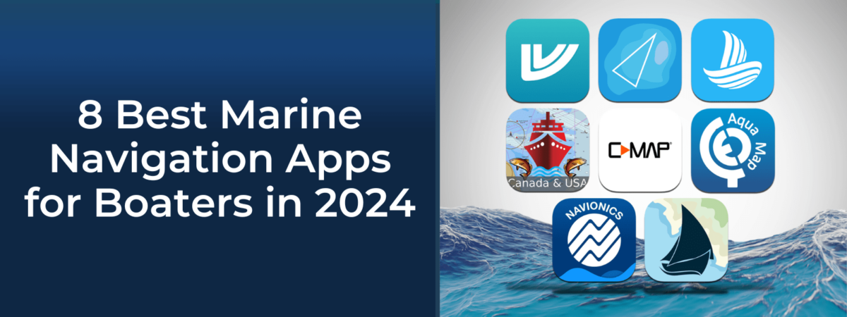 8 Best Marine Navigation Apps For Boaters 2024 | iPhones & Androids