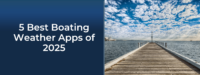 Best Marine Weather App | 5 best boating weather apps of 2024 for best ...
