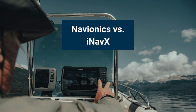 Navionics vs. iNavX: Best Marine Navigation App? Full Comparison