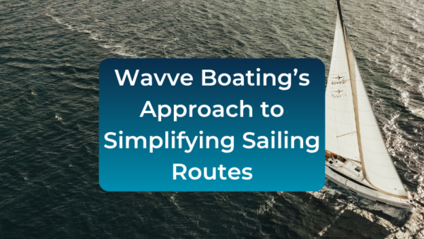 Sailing Navigation App | Simplify Coastal Sailing With Wavve Boating
