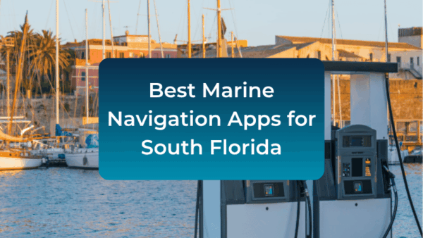 8 Best Marine Navigation Apps For Boaters | iPhones & Androids